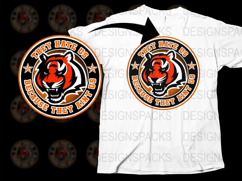 Cincinnati Bengals They Hate Us Because They Aint Us Png Digital Downl