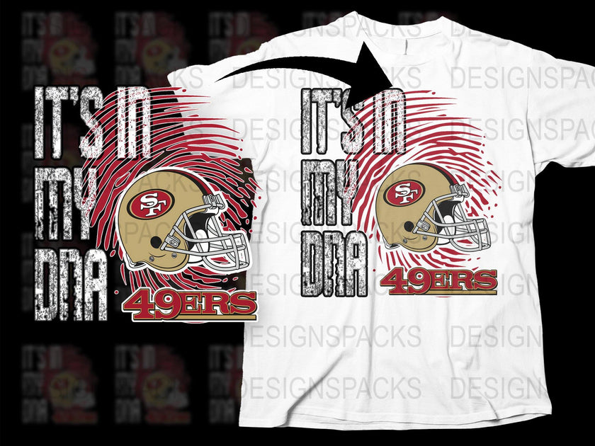 49ers It's In My DNA Football Fan Pride Png Digital Download