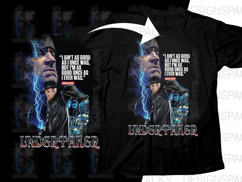 Legendary Wrestling Undertaker Wrestling Bootleg Quote Graphic Png Dig