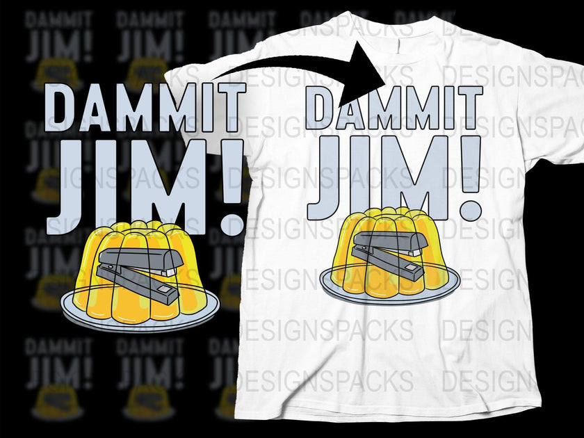 Dammit Jim Office Humor Graphic Design Png Digital Download