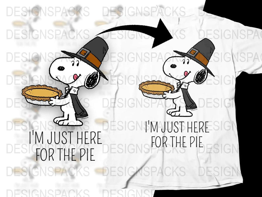 Snoopy Thanksgiving I'm Just Here for the Pie Png Digital Download
