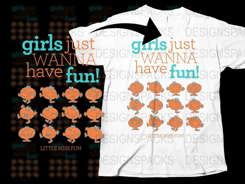Girls Just Wanna Have Fun Little Miss Png Digital Download
