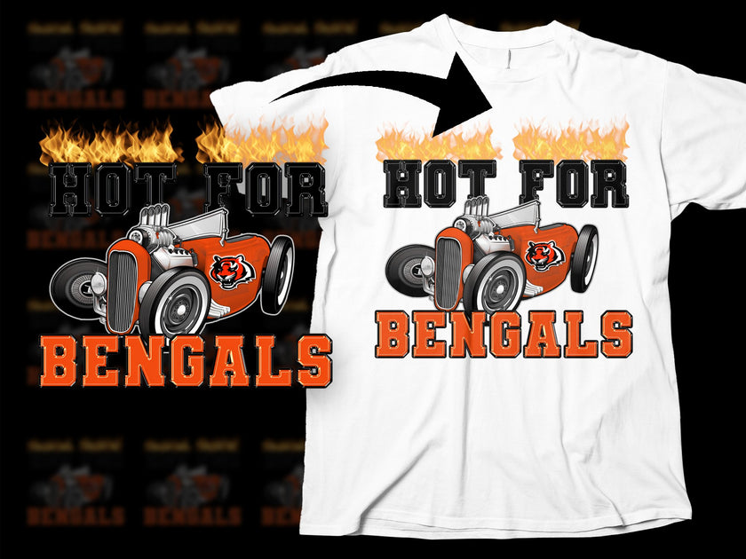 Hot For Bengals NFL Graphic Print Png Digital Download
