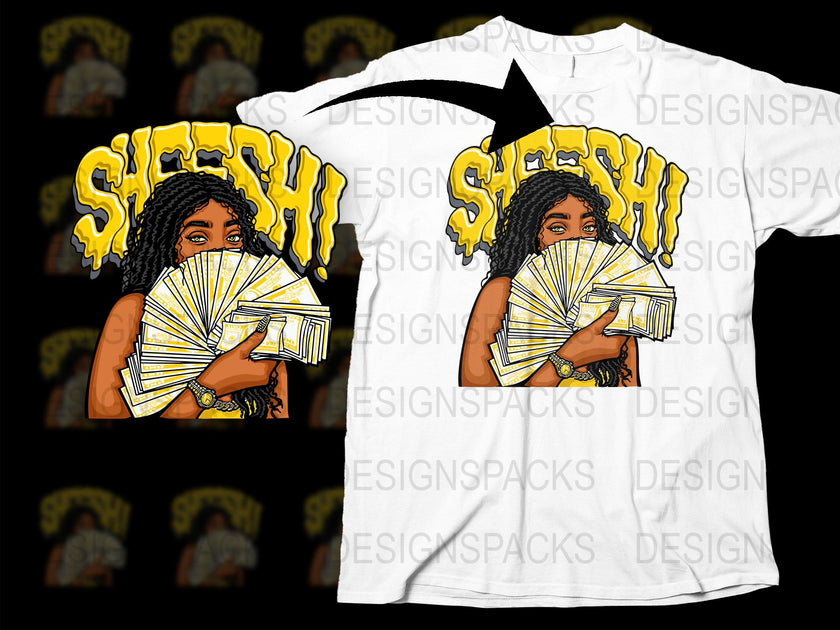 Sheesh Graphic Png Digital Download With Cash Design StreetWear